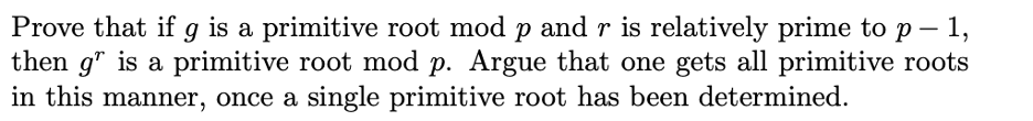 Solved Prove that if g is ﻿a primitive root mod p ﻿and r is | Chegg.com
