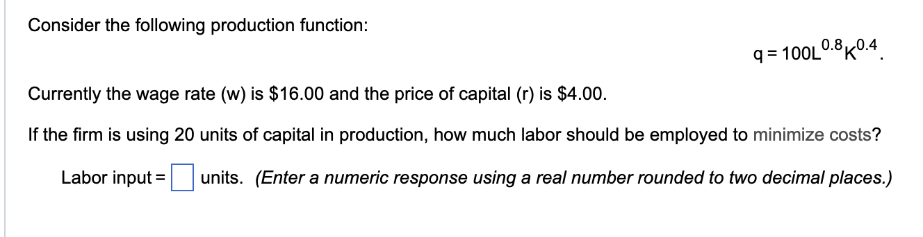 Solved Consider The Following Production Function Q 100