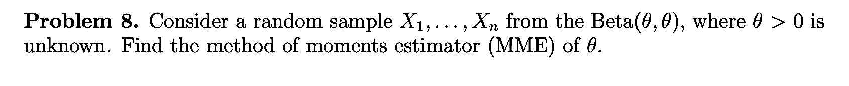 Solved Problem 8. Consider a random sample X1,…,Xn from the | Chegg.com