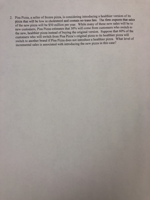 Solved Pisa Pizza, a seller of frozen pizza, is considering | Chegg.com