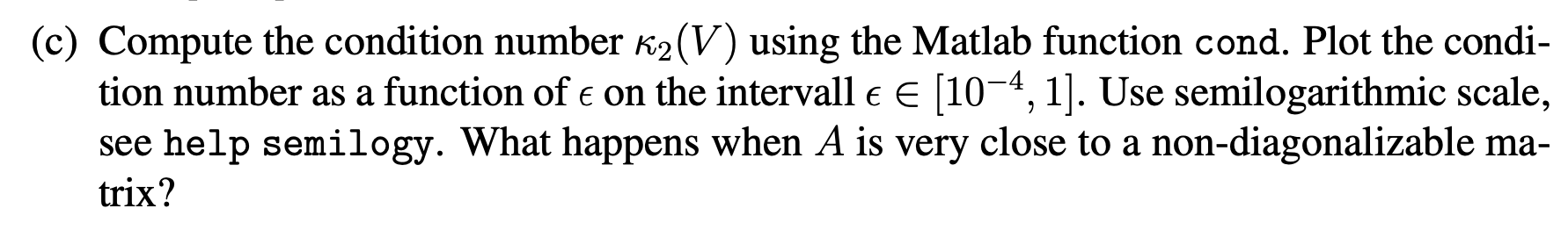 Solved Consider the matrix A=[1011+ϵ] where ϵ∈R.(c) Compute | Chegg.com