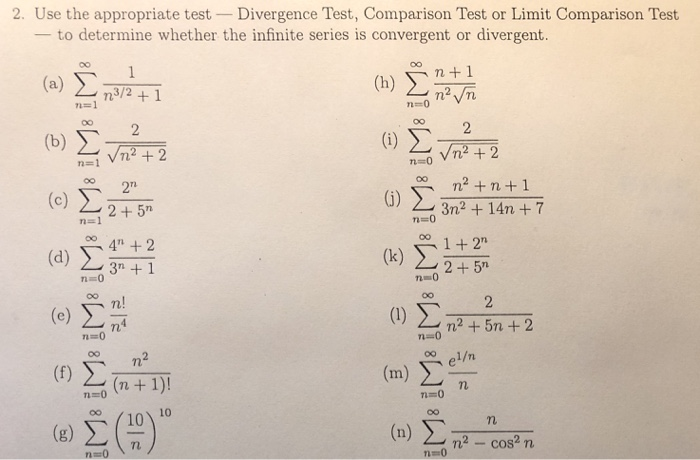Solved 2. Use the appropriate test Divergence Test, | Chegg.com
