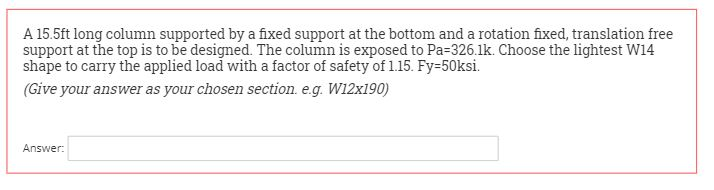 Solved A 15.5ft long column supported by a fixed support at | Chegg.com