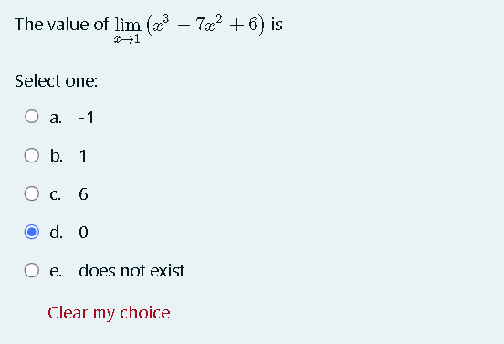 Solved The value of limx→1(x3−7x2+6) is Select one: a. -1 b. | Chegg.com