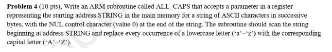 Solved Problem 4 (10 pts), Write an ARM subroutine called | Chegg.com