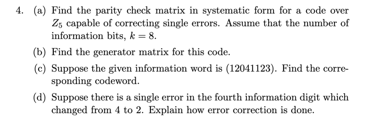 Solved 4. (a) Find the parity check matrix in systematic | Chegg.com
