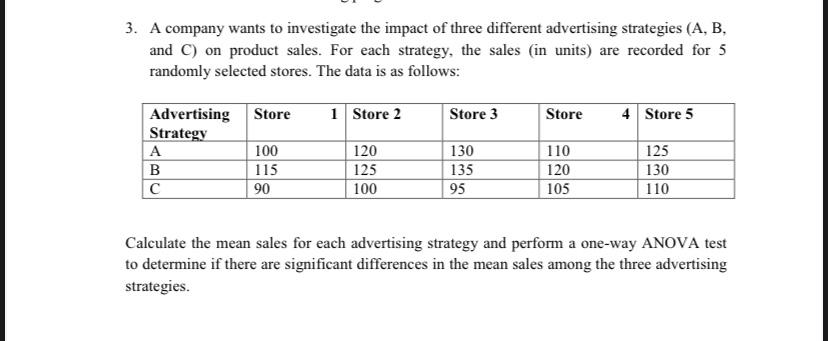 Solved 3. A company wants to investigate the impact of three | Chegg.com