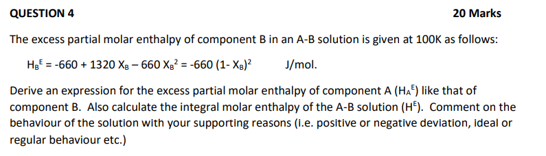 Solved QUESTION 4 20 Marks The excess partial molar enthalpy | Chegg.com