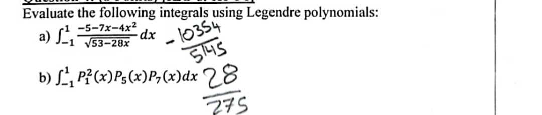 Solved Evaluate the following integrals using Legendre | Chegg.com