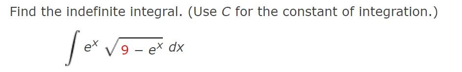 Solved Find the indefinite integral. (Use C for the constant | Chegg.com