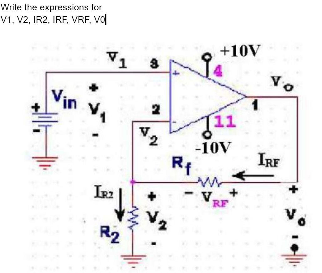 Solved Write the expressions for V1, V2, IR2, IRF, VRF, VO| | Chegg.com