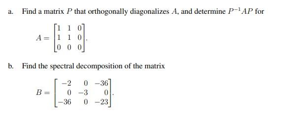 Solved a. Find a matrix P that orthogonally diagonalizes A, | Chegg.com