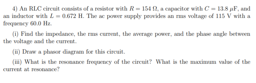 Solved 4) An RLC circuit consists of a resistor with R = 154 | Chegg.com