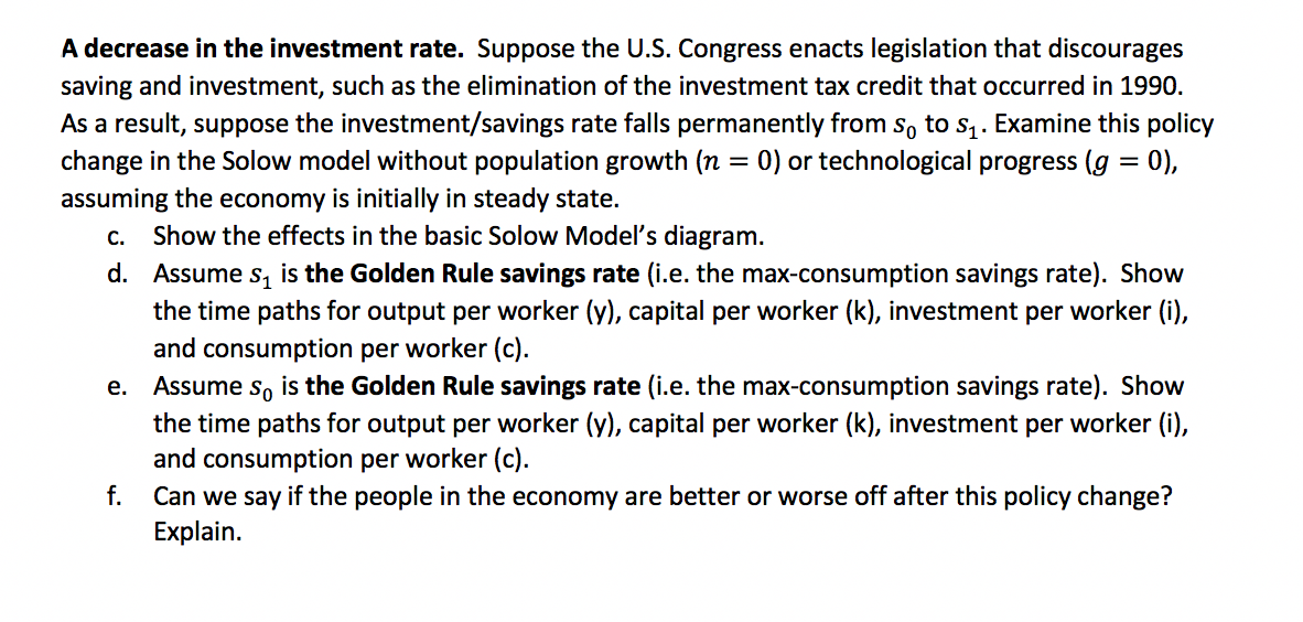 Solved C. A decrease in the investment rate. Suppose the | Chegg.com
