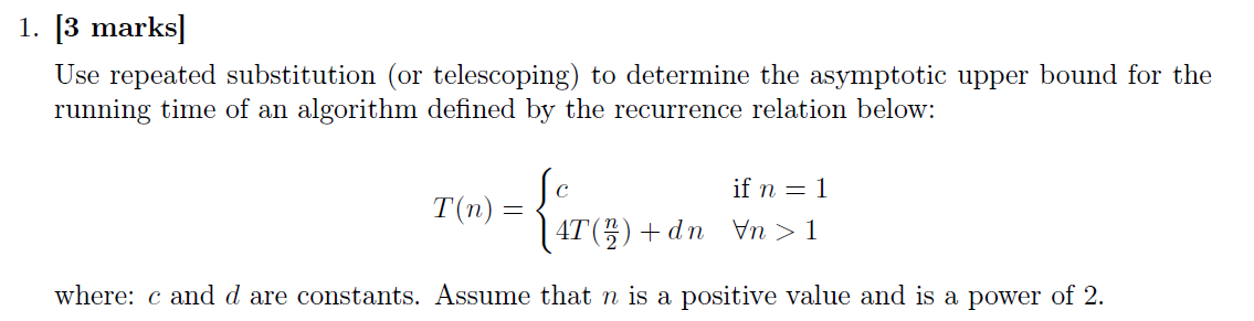 Solved 1. [3 marks] Use repeated substitution (or | Chegg.com