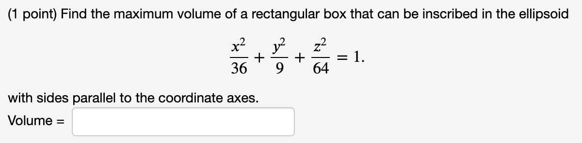 Solved Q5.15) Find the maximum volume of a rectangular box | Chegg.com