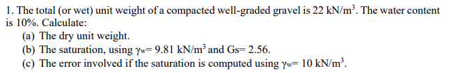 Solved 1. The total (or wet) unit weight of a compacted | Chegg.com