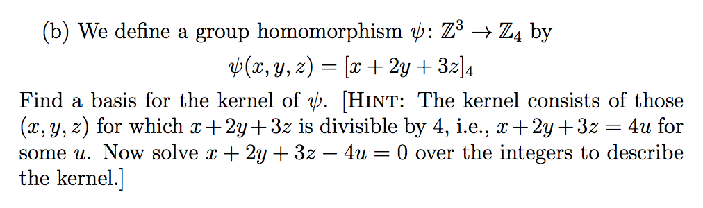 Solved a group homomorphism ψ: Z3 Find a basis for the | Chegg.com