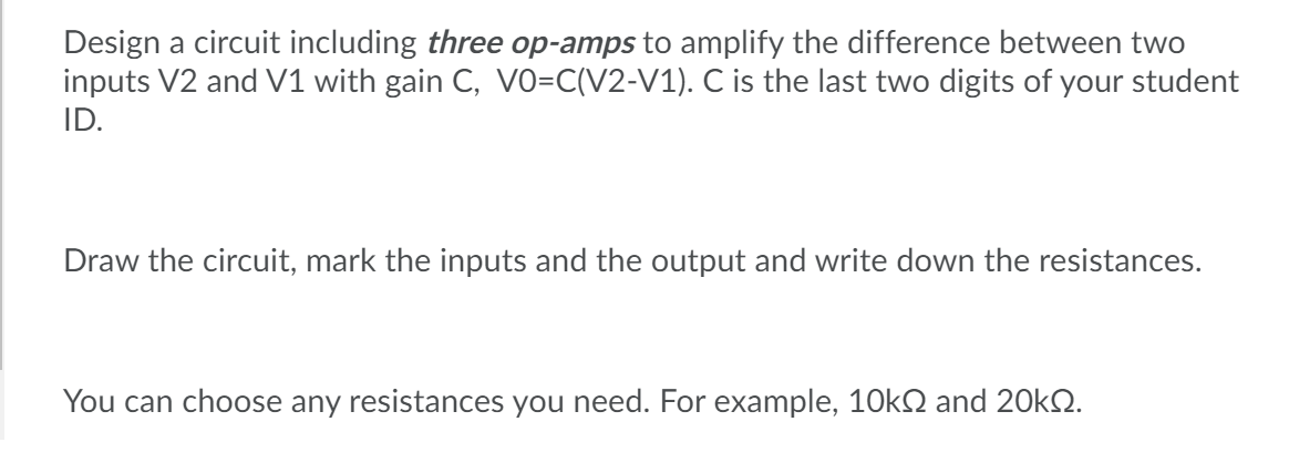 Solved Design a circuit including three op-amps to amplify | Chegg.com