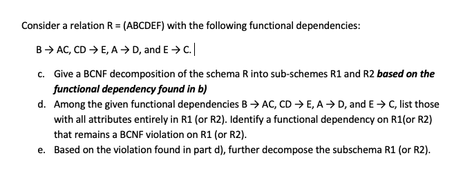 Solved = Consider a relation R = (ABCDEF) with the following | Chegg.com