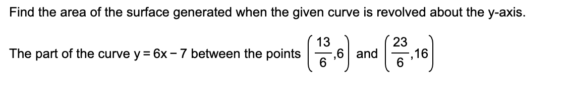 Solved Find the area of the surface generated when the given | Chegg.com