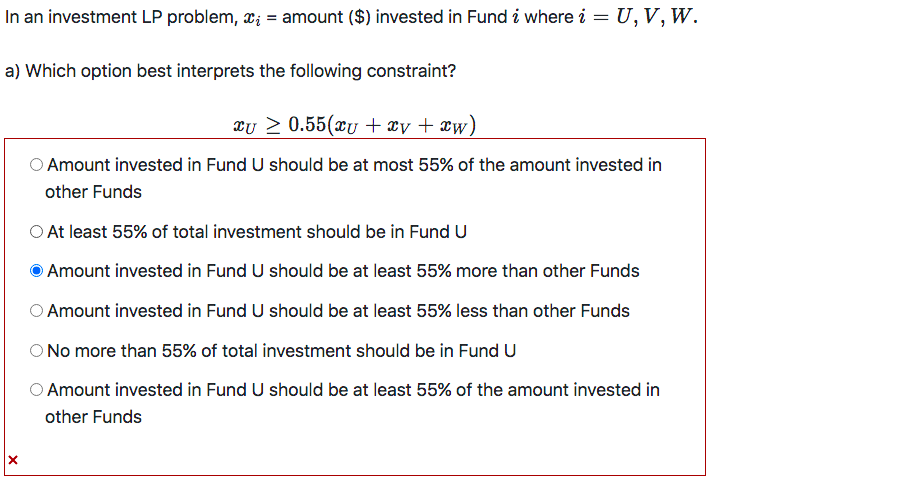 Solved In an investment LP problem, xi= amount ($) invested | Chegg.com