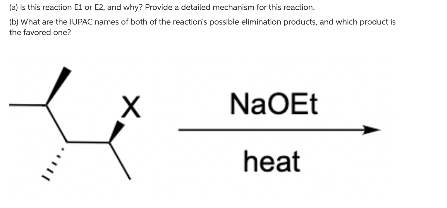 Solved (a) Is this reaction E1 or E2, and why? Provide a | Chegg.com