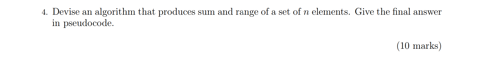 Solved 4. Devise an algorithm that produces sum and range of | Chegg.com