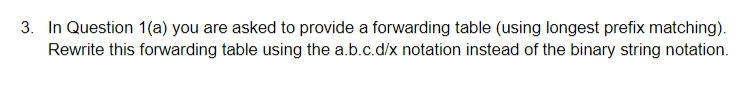 Solved 3. In Question 1(a) you are asked to provide a | Chegg.com
