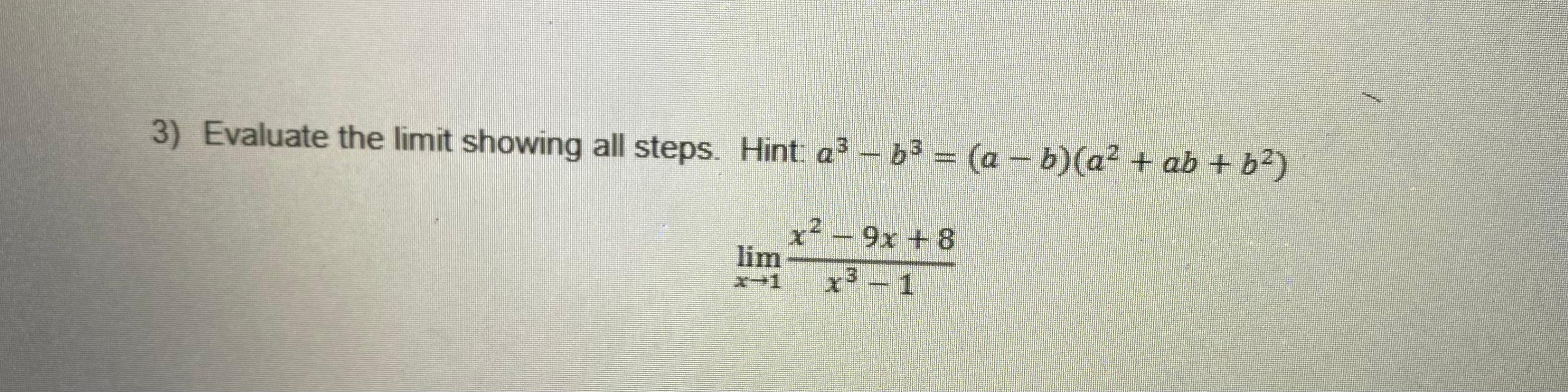 Solved 3) Evaluate the limit showing all steps. Hint: | Chegg.com