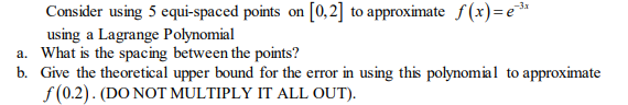Solved Consider using 5 equi-spaced points on (0,2] to | Chegg.com