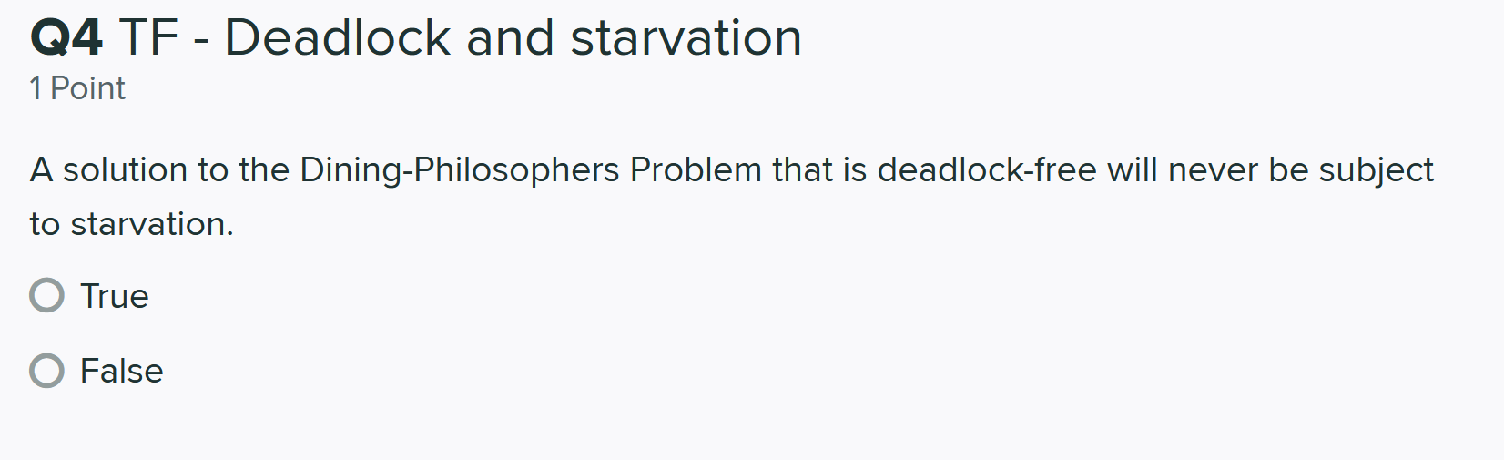 Solved Q4 TF - Deadlock and starvation 1 Point A solution to | Chegg.com