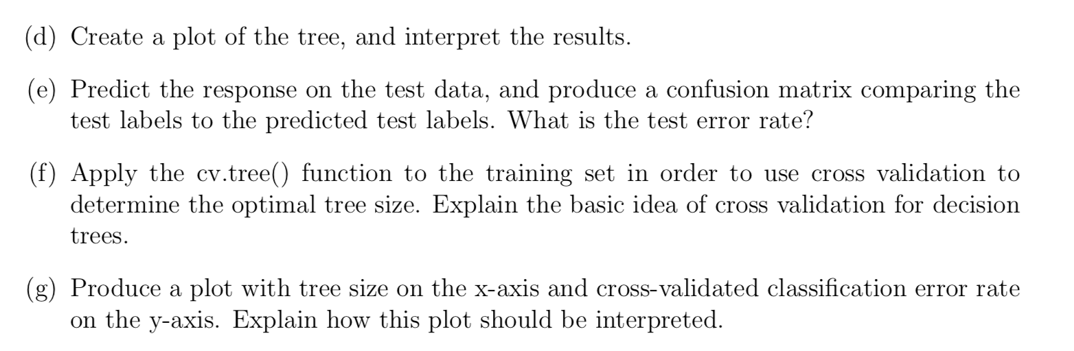 (d) Create a plot of the tree, and interpret the | Chegg.com