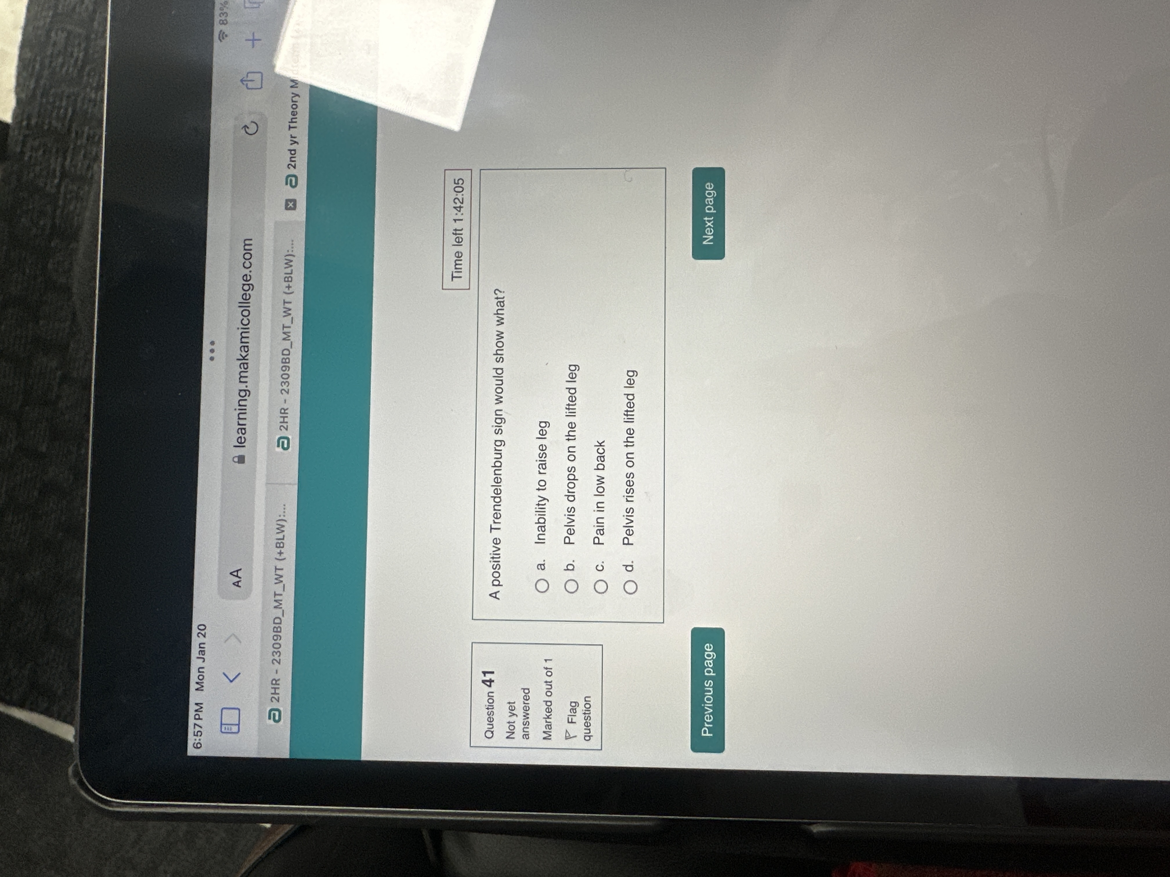 A positive Trendelenburg sign would show what?a. | Chegg.com