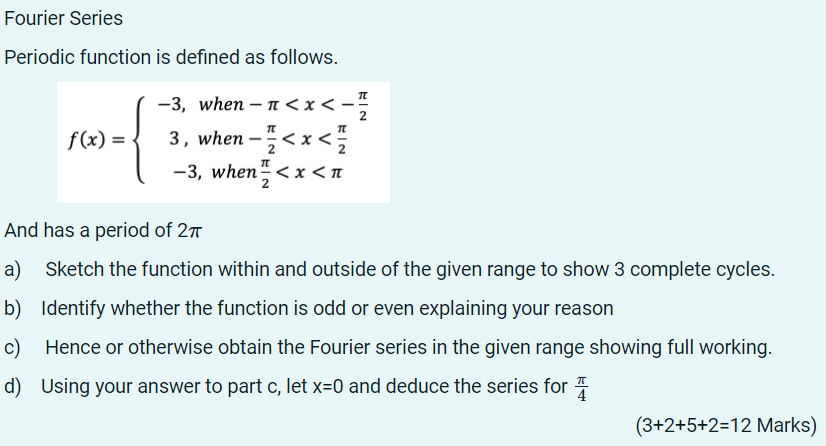 Solved Fourier Series Periodic function is defined as | Chegg.com