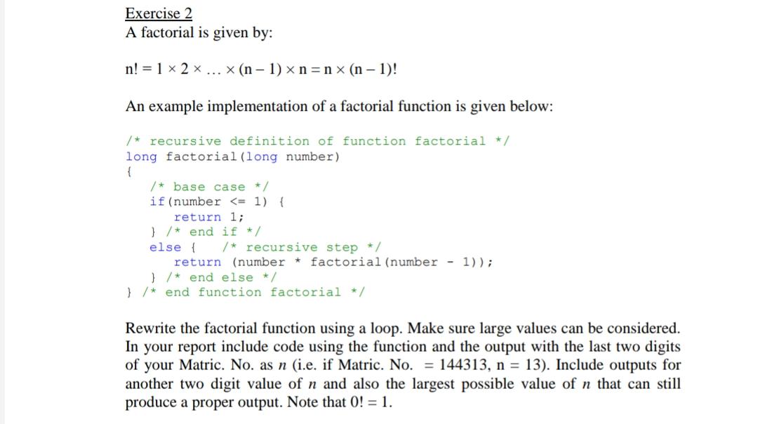 Solved Exercise 2 A factorial is given by: n! = 1 x 2 x ... | Chegg.com