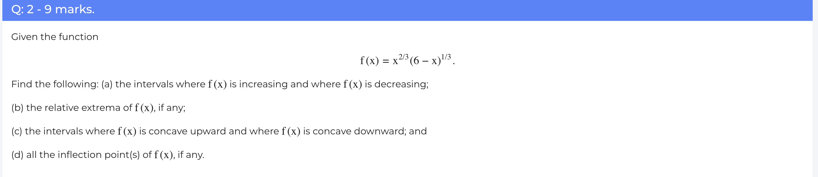 Solved Given the function f(x)=x2/3(6−x)1/3 Find the | Chegg.com