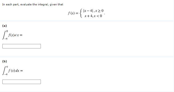 Solved In each part, evaluate the integral, given that | Chegg.com