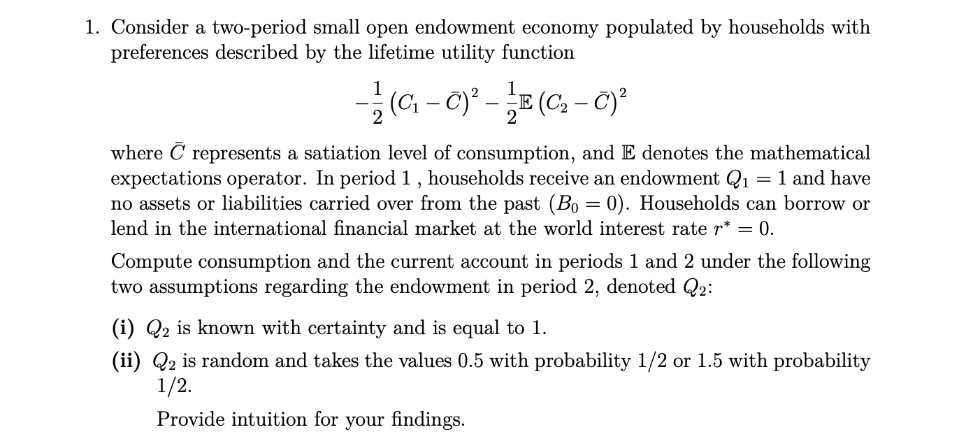 Solved Consider a two-period small open endowment economy | Chegg.com