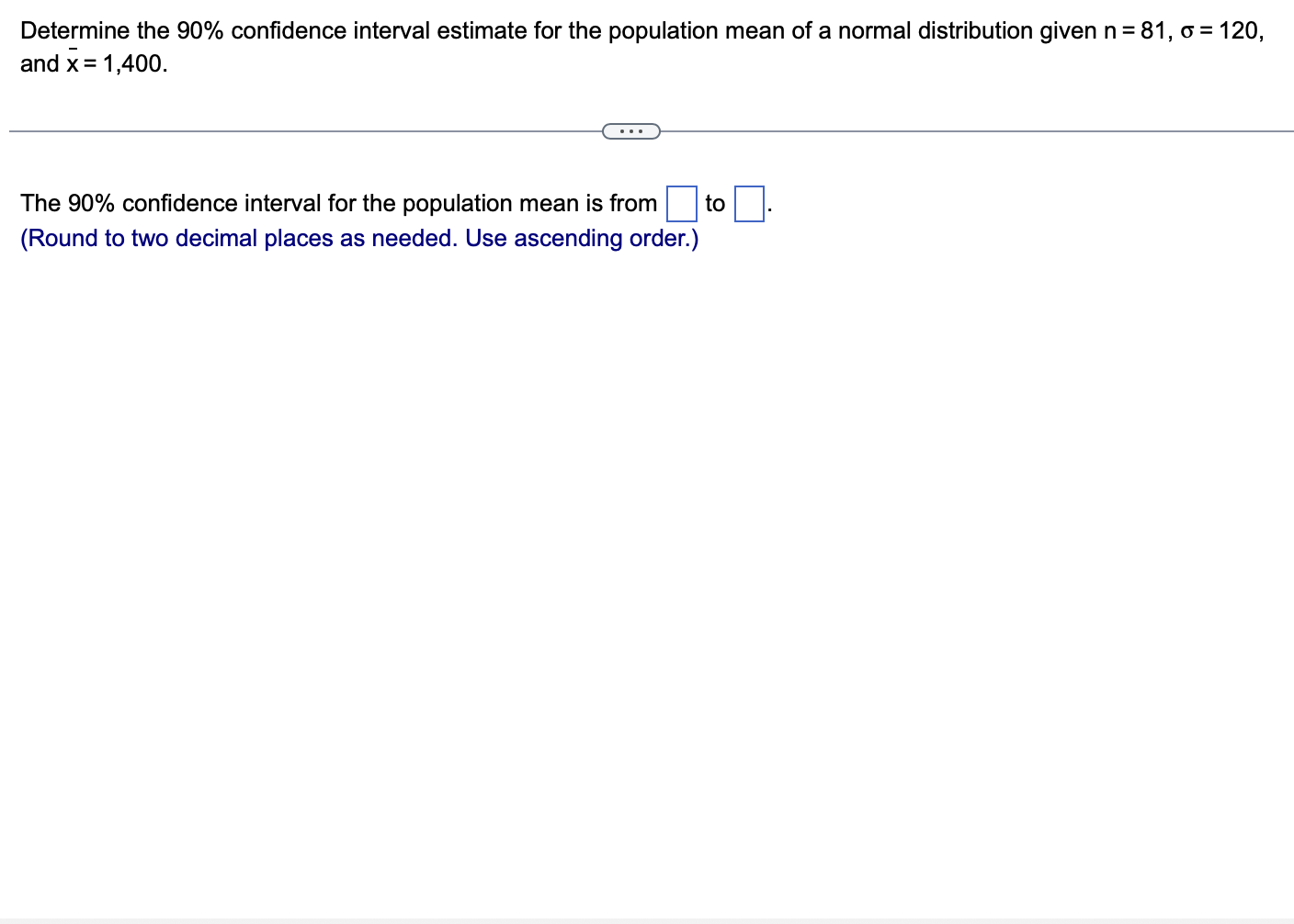 Solved Determine the 90% confidence interval estimate for | Chegg.com