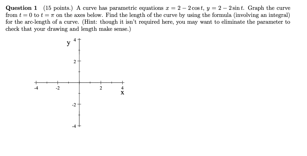 Solved Question 1 (15 points.) A curve has parametric | Chegg.com