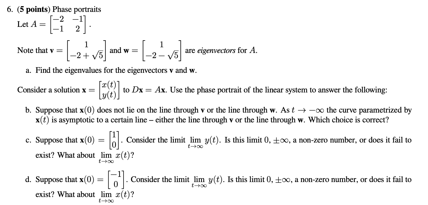 Solved (5 points) Phase portraits Let A=[−2−1−12] Note that | Chegg.com
