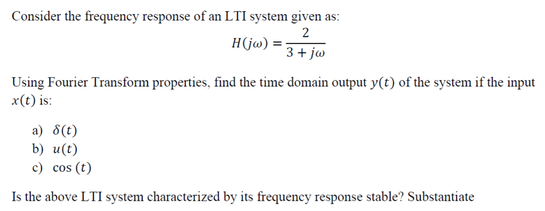 Solved Consider the frequency response of an LTI system | Chegg.com