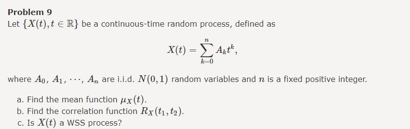 Solved Problem 9 Let {X(t),t∈R} be a continuous-time random | Chegg.com