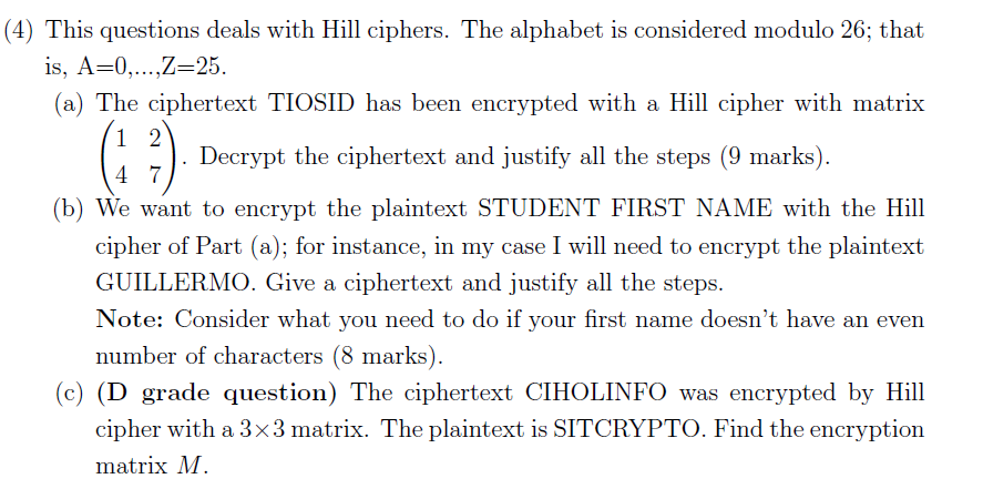 Solved 4) This questions deals with Hill ciphers. The | Chegg.com