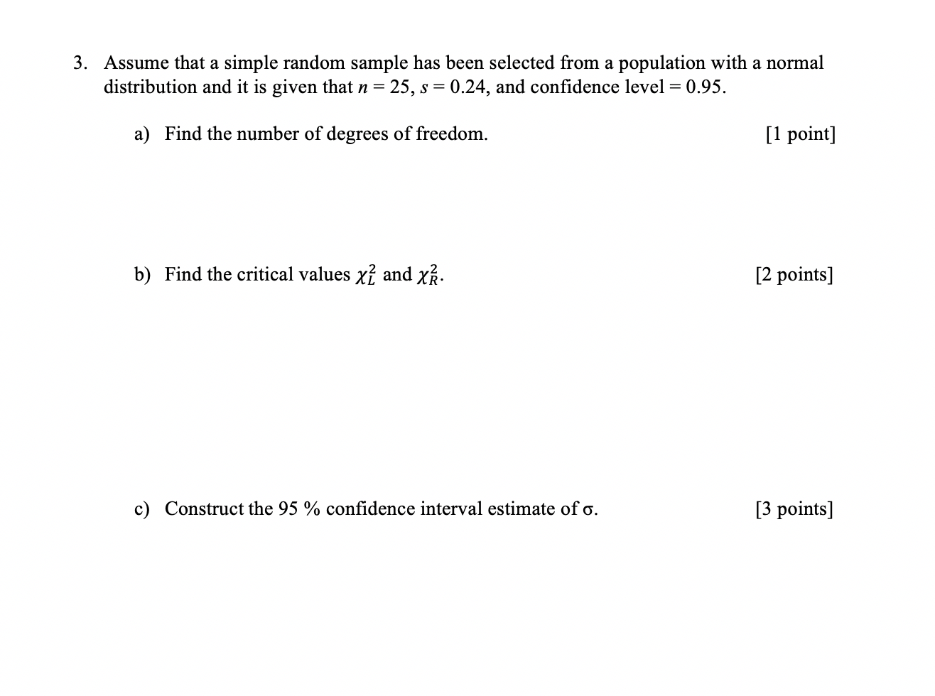 Solved 3. Assume that a simple random sample has been | Chegg.com