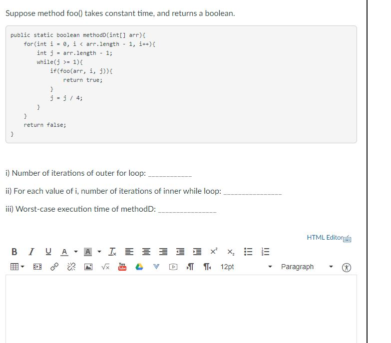 Solved Suppose method foo() takes constant time, and returns | Chegg.com
