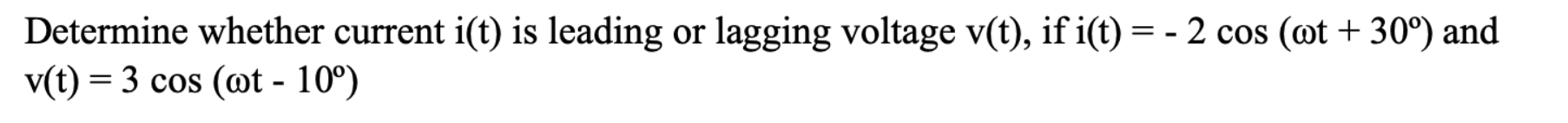 Solved Determine whether current i(t) is leading or lagging | Chegg.com