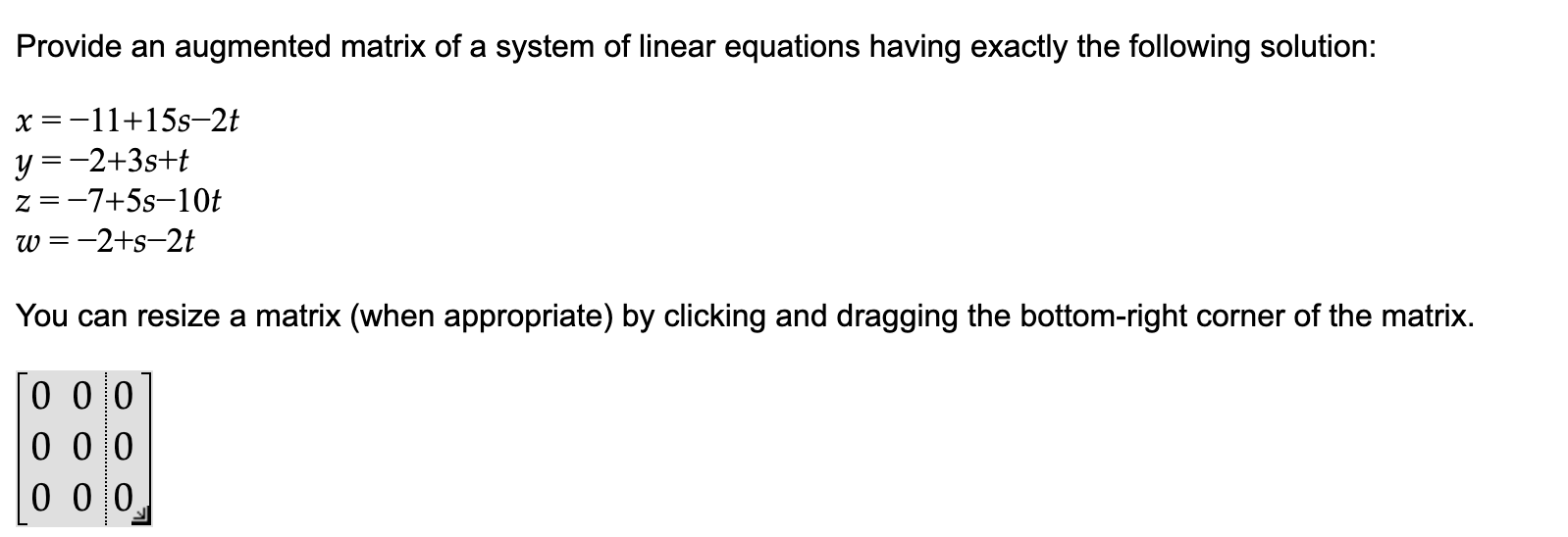 Solved Provide an augmented matrix of a system of linear | Chegg.com