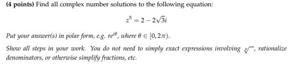 Solved (4 points) Find all complex number solutions to the | Chegg.com